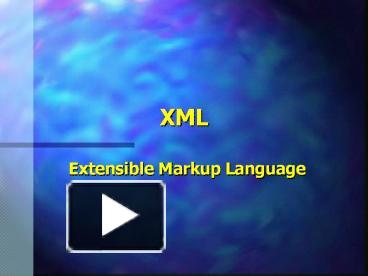 PPT – XML PowerPoint presentation | free to download - id: 14203d-ZjhiM