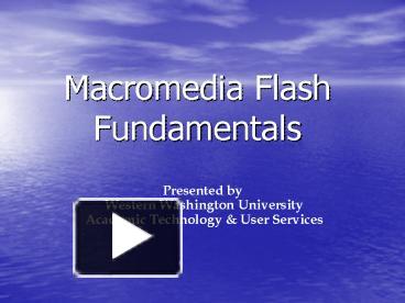 PPT – Macromedia Flash Fundamentals PowerPoint presentation | free to ...