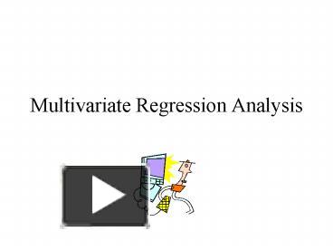Multivariate Regression Analysis presentation | free to view