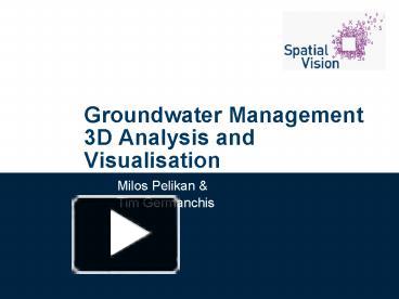PPT – Groundwater Management 3D Analysis and Visualisation PowerPoint ...