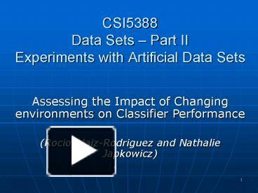 PPT – CSI5388 Data Sets Part II Experiments with Artificial Data Sets ...