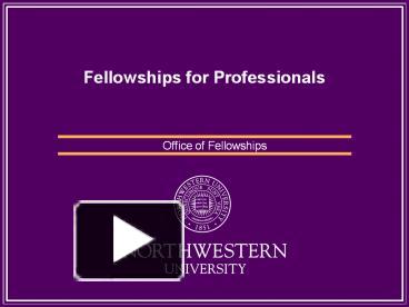 Fellowships for Professionals presentation | free to view