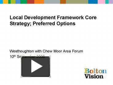 PPT – Local Development Framework Core Strategy Preferred Options ...