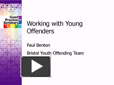 Working with Young Offenders presentation | free to view