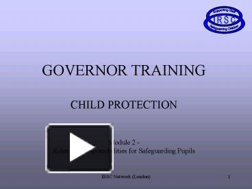 PPT – GOVERNOR TRAINING CHILD PROTECTION Module 2 Roles and ...