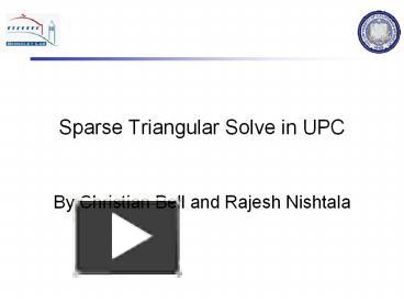 Sparse Triangular Solve in UPC presentation | free to download