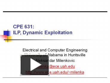PPT – CPE 631: ILP, Dynamic Exploitation PowerPoint presentation | free ...