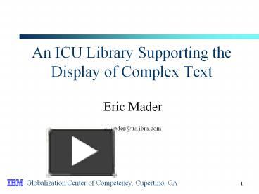 PPT – An ICU Library Supporting the Display of Complex Text PowerPoint ...