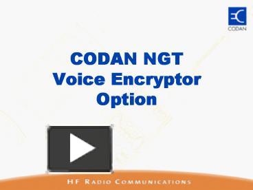 CODAN NGT Voice Encryptor Option presentation | free to view