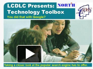 PPT – LCDLC Presents: Technology Toolbox PowerPoint presentation | free ...