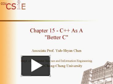 PPT – Chapter 15 C As A "Better C" PowerPoint presentation | free to ...
