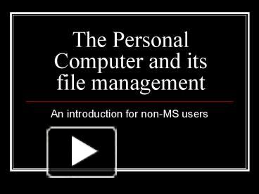 PPT – The Personal Computer and its file management PowerPoint ...