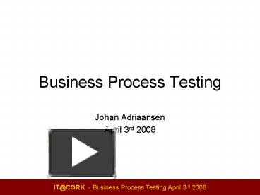 Business Process Testing presentation | free to view
