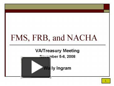 FMS, FRB, and NACHA presentation | free to view