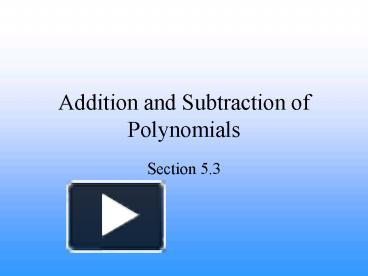 PPT – Addition and Subtraction of Polynomials PowerPoint presentation ...