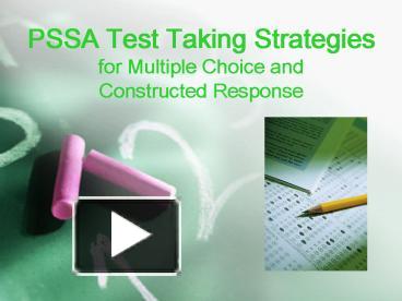 PPT – PSSA Test Taking Strategies for Multiple Choice and Constructed ...