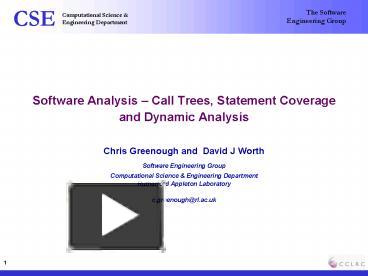 Software Analysis Call Trees, Statement Coverage and Dynamic Analysis ...