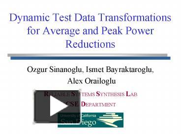 PPT – Dynamic Test Data Transformations for Average and Peak Power ...