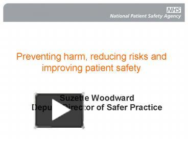 Preventing harm, reducing risks and improving patient safety ...