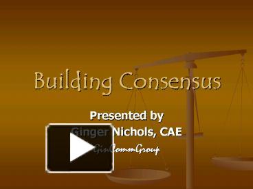 PPT – Building Consensus PowerPoint presentation | free to view - id ...