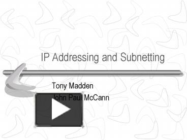 IP Addressing and Subnetting presentation | free to view