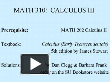 MATH 310: CALCULUS III presentation | free to view