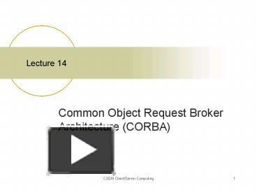 Common Object Request Broker Architecture CORBA presentation | free to view