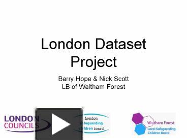 PPT – London Dataset Project PowerPoint presentation | free to view ...