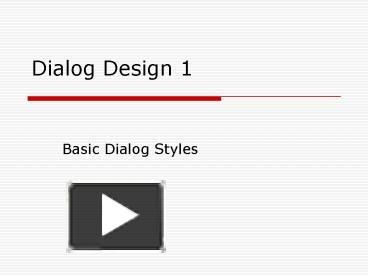PPT – Dialog Design 1 PowerPoint presentation | free to download - id ...