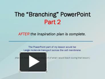 PPT – The Branching PowerPoint Part 2 PowerPoint presentation | free to ...