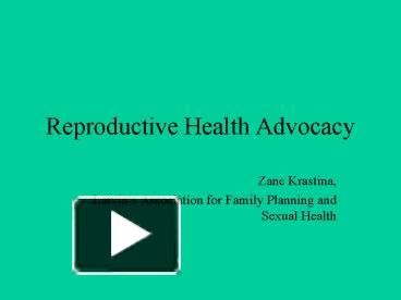 PPT – Reproductive Health Advocacy PowerPoint presentation | free to ...