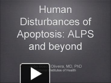 Human Disturbances of Apoptosis: ALPS and beyond presentation | free to ...