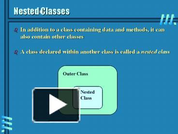 PPT – Nested Classes PowerPoint presentation | free to view - id ...