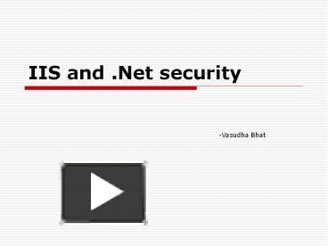 IIS and .Net security presentation | free to download