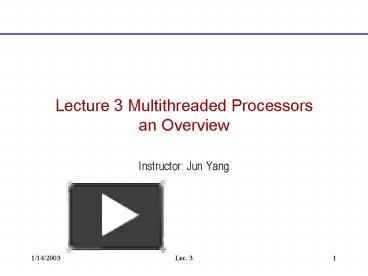 PPT – Lecture 3 Multithreaded Processors an Overview PowerPoint ...
