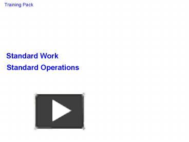 PPT – Standard Work PowerPoint presentation | free to view - id: 144b0a ...