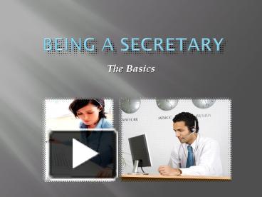Being a Secretary presentation | free to view
