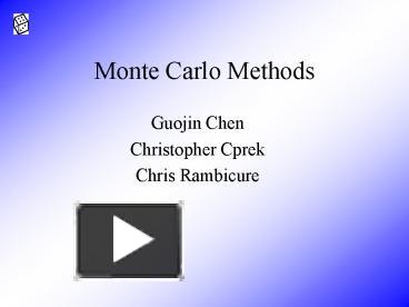 PPT – Monte Carlo Methods PowerPoint presentation | free to view - id ...