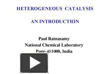 HETEROGENEOUS CATALYSIS AN INTRODUCTION presentation | free to view
