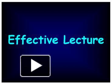 PPT – Effective Lecture PowerPoint presentation | free to view - id ...