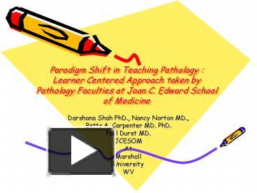 PPT – Paradigm Shift in Teaching Pathology : Learner Centered Approach ...