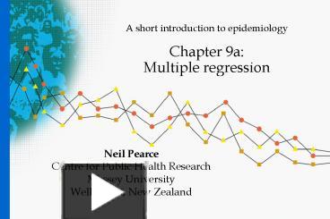 A short introduction to epidemiology Chapter 9a: Multiple regression ...