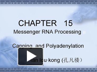 Messenger RNA Processing presentation | free to view