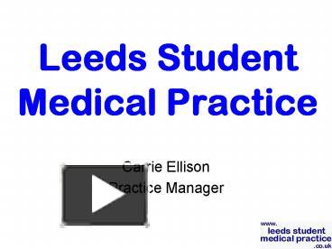 Leeds Student Medical Practice presentation | free to view