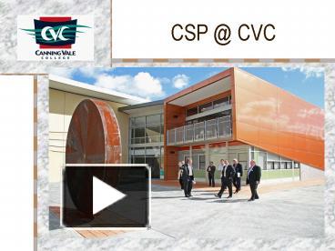PPT – CSP CVC PowerPoint presentation | free to view - id: 1456c7-Y2IyZ