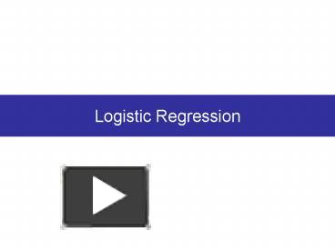 PPT – Logistic Regression PowerPoint presentation | free to view - id ...