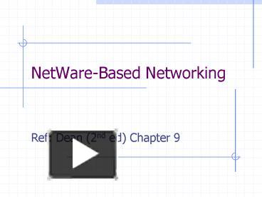 NetWareBased Networking presentation | free to view
