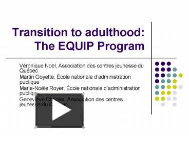PPT – Transition to adulthood: The EQUIP Program PowerPoint ...