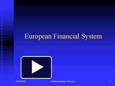 European Financial System presentation | free to view