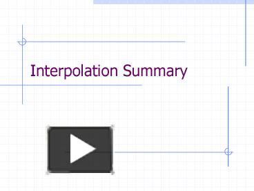PPT – Interpolation Summary PowerPoint presentation | free to view - id ...